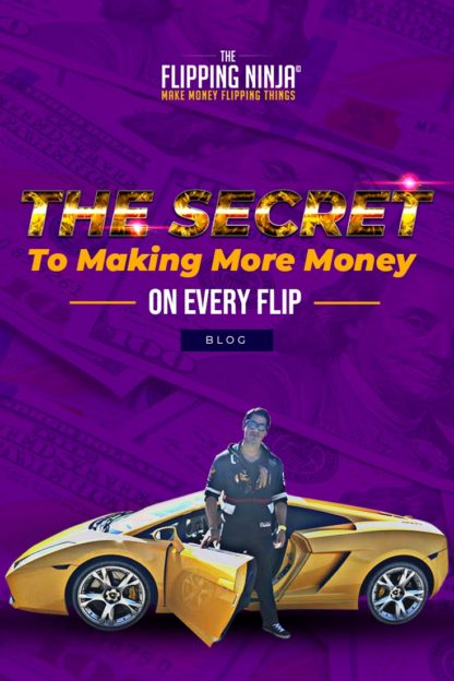 The Secret To Making More Money On Every Flip - The Flipping Ninja ...
